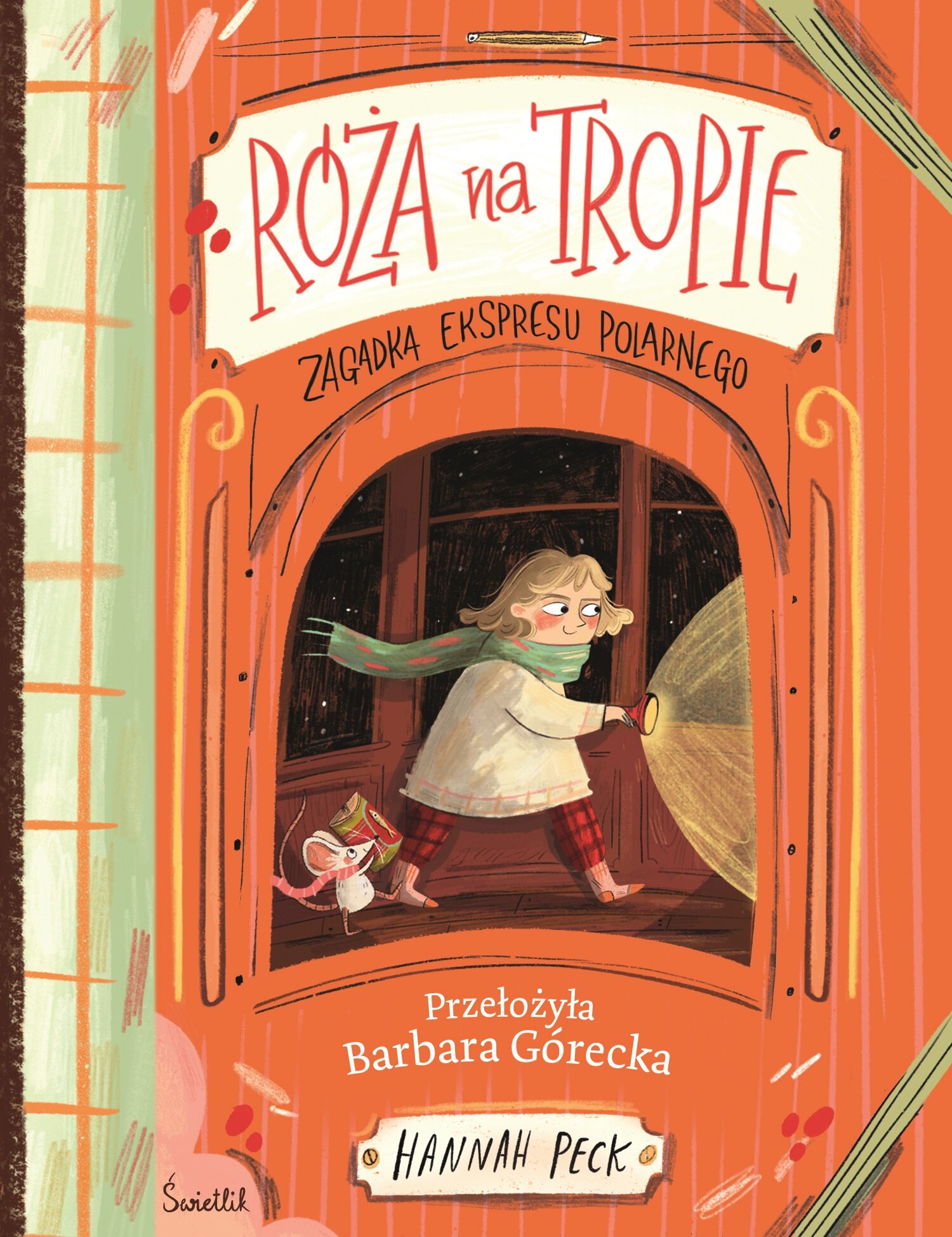 Zagadka ekspresu polarnego. Róża na tropie Hannah Peck - niskie ceny i ...