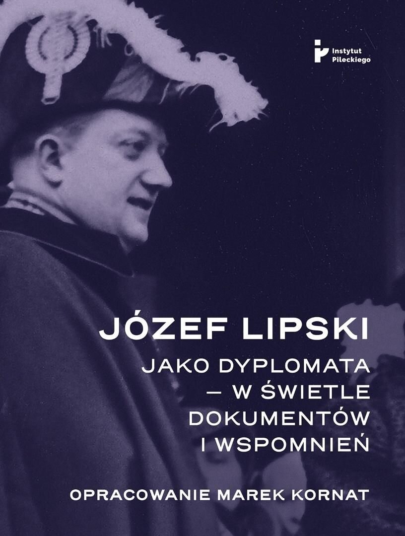 Józef Lipski jako dyplomata w świetle dokumentów Marek Kornat - niskie ...