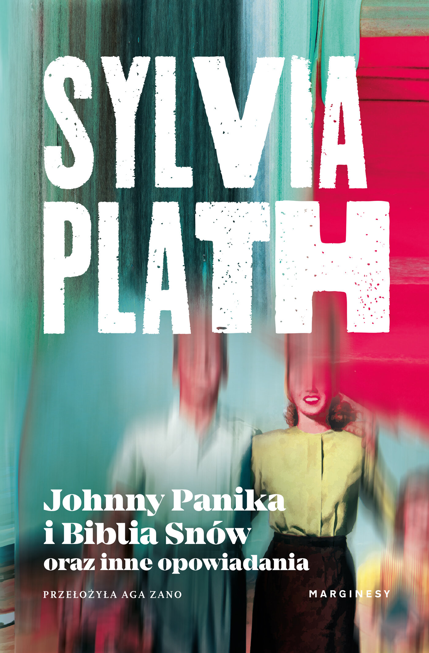 Johnny Panika i Biblia Snów oraz inne opowiadania Sylvia Plath - niskie ...